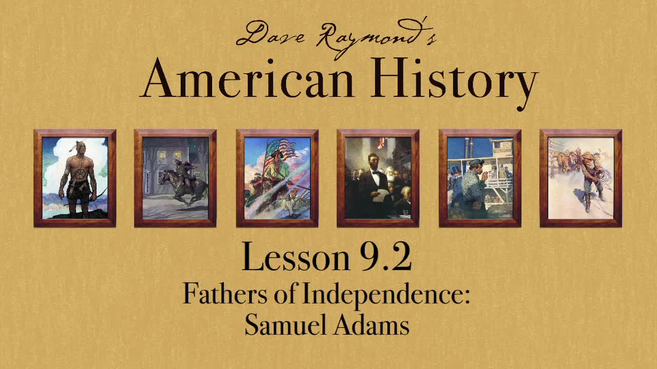 American History Lesson 9.2 | Samuel Adams | Roman Roads Press