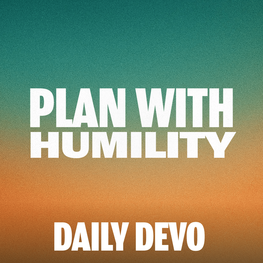 Are You Planning Like You or God is in Control? | RealFaith