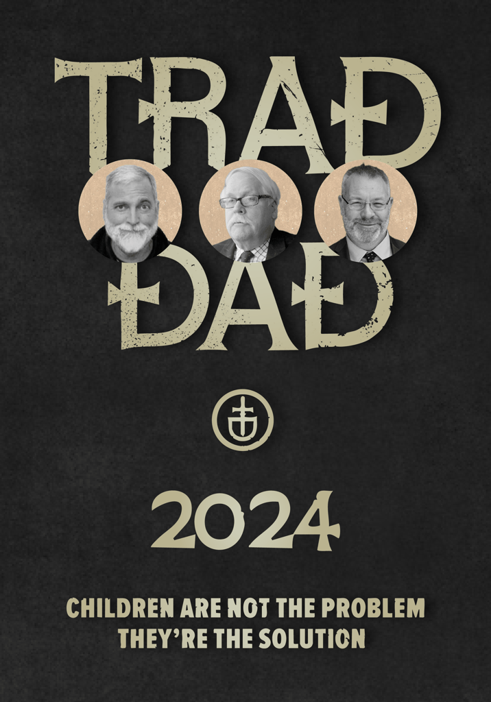 Trad Dad Conference 2024 | Canon+