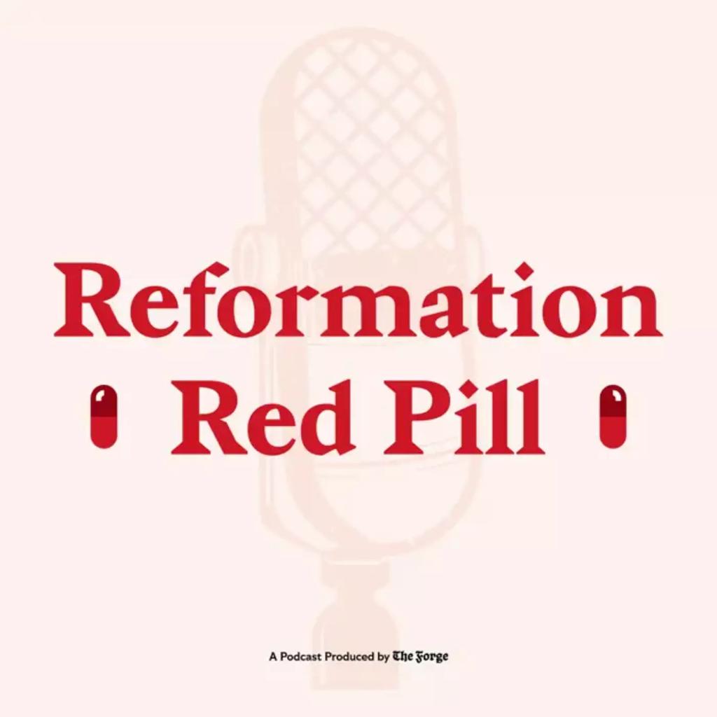 Reformation Red Pill | PubTV