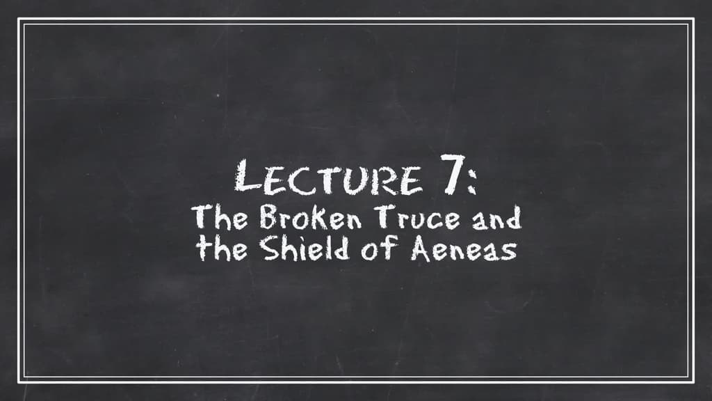 Lesson 7: The Broken Truce and the Shield of Aeneas | Roman Roads Press