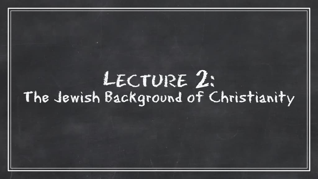Lesson 2: The Jewish Background of Christianity | Roman Roads Press
