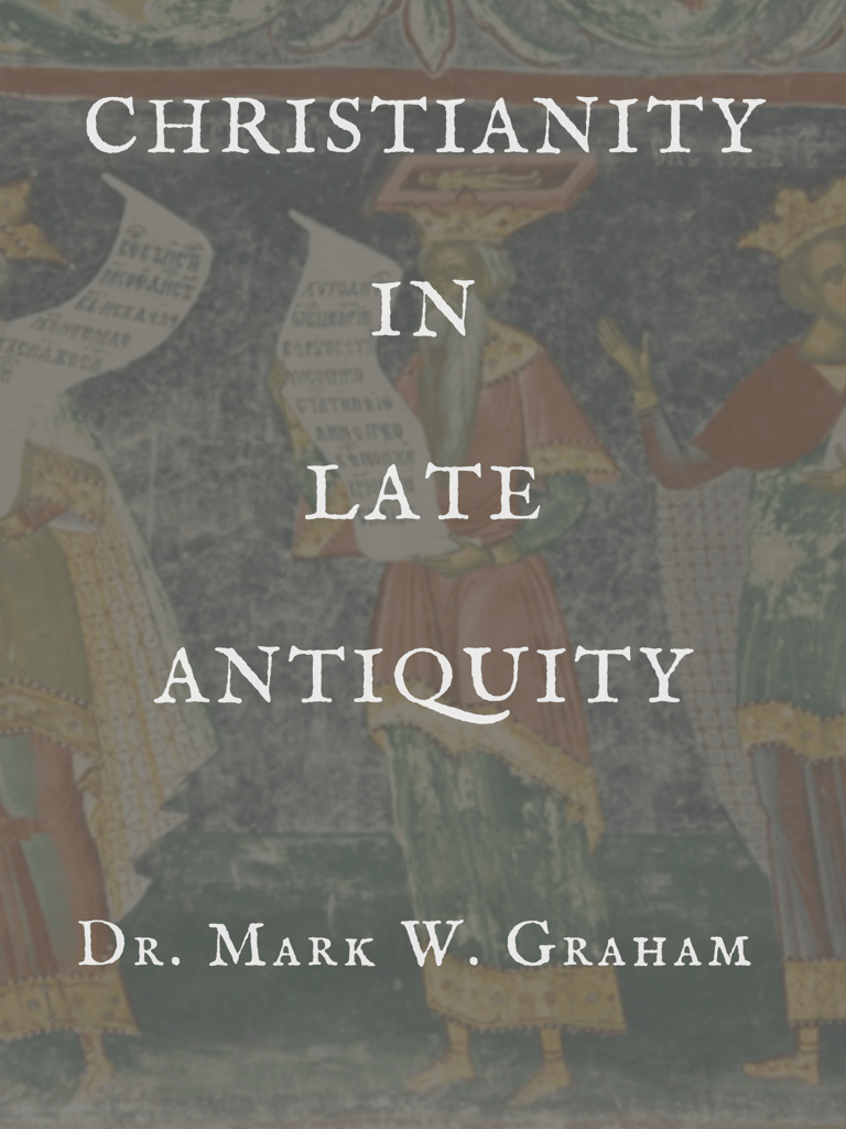 Christianity in Late Antiquity | Greystone