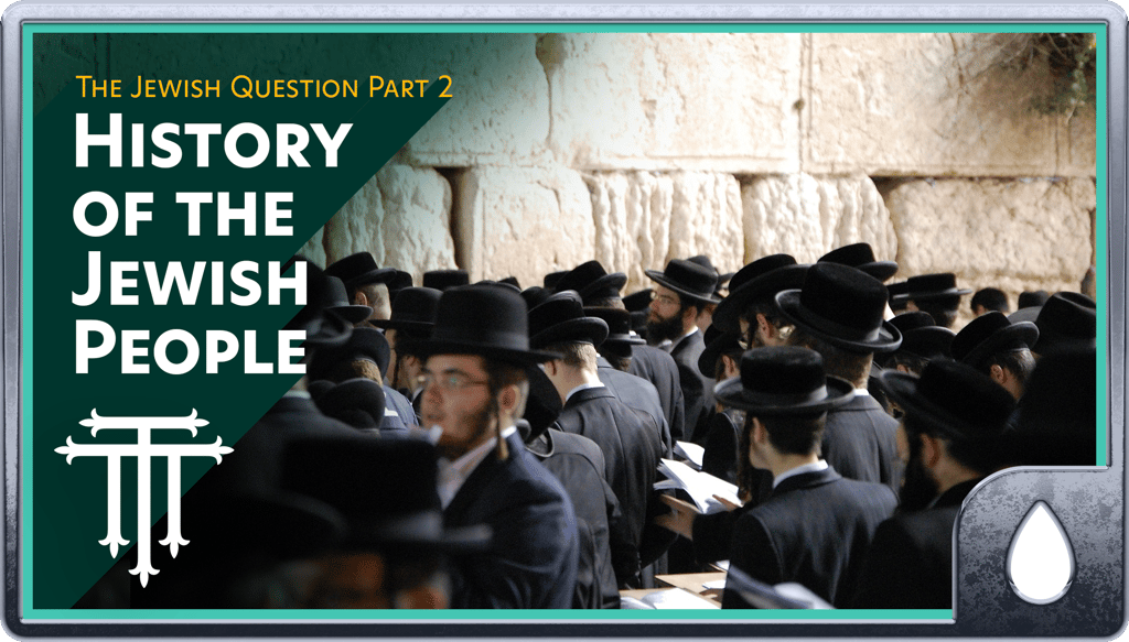 The Jewish Question #2 History of the Jewish People | Pelican+