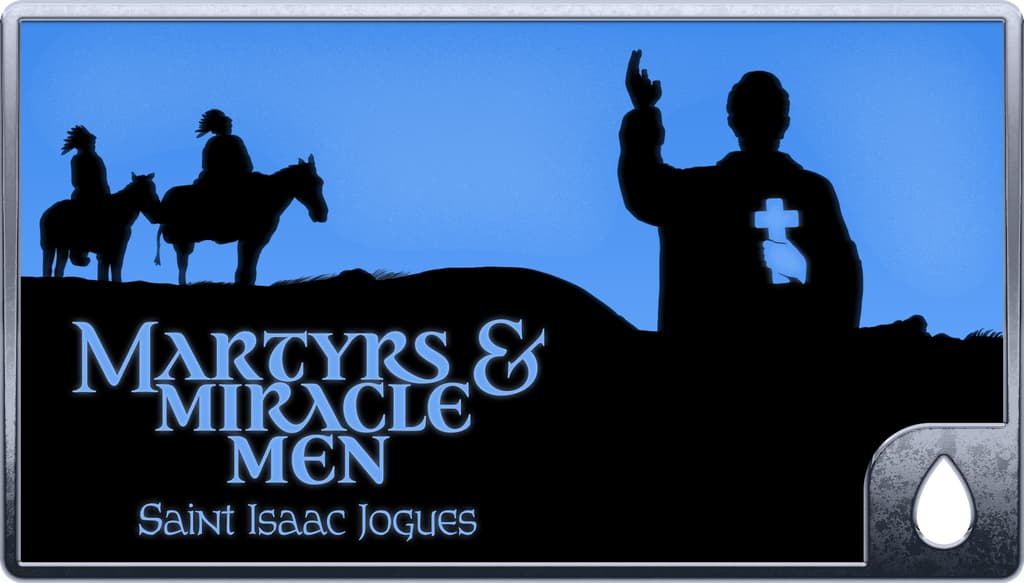 M&MM Saint Isaac Jogues | Pelican+