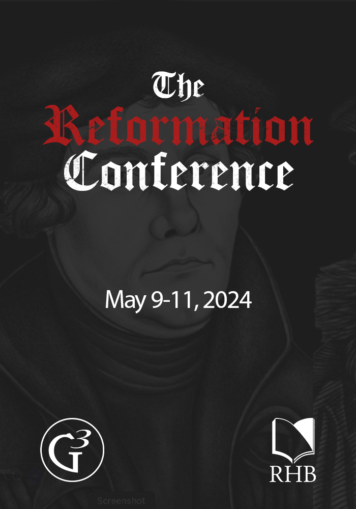 The Reformation Conference | G3 Plus