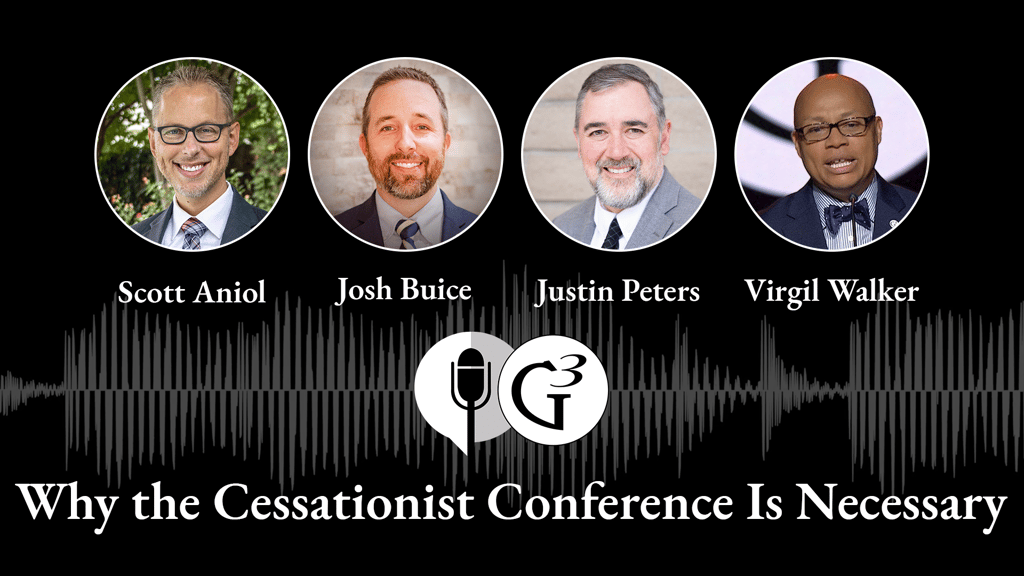 Why the Cessationist Conference Is Necessary | G3 Podcast, Ep. 100 | G3 Plus