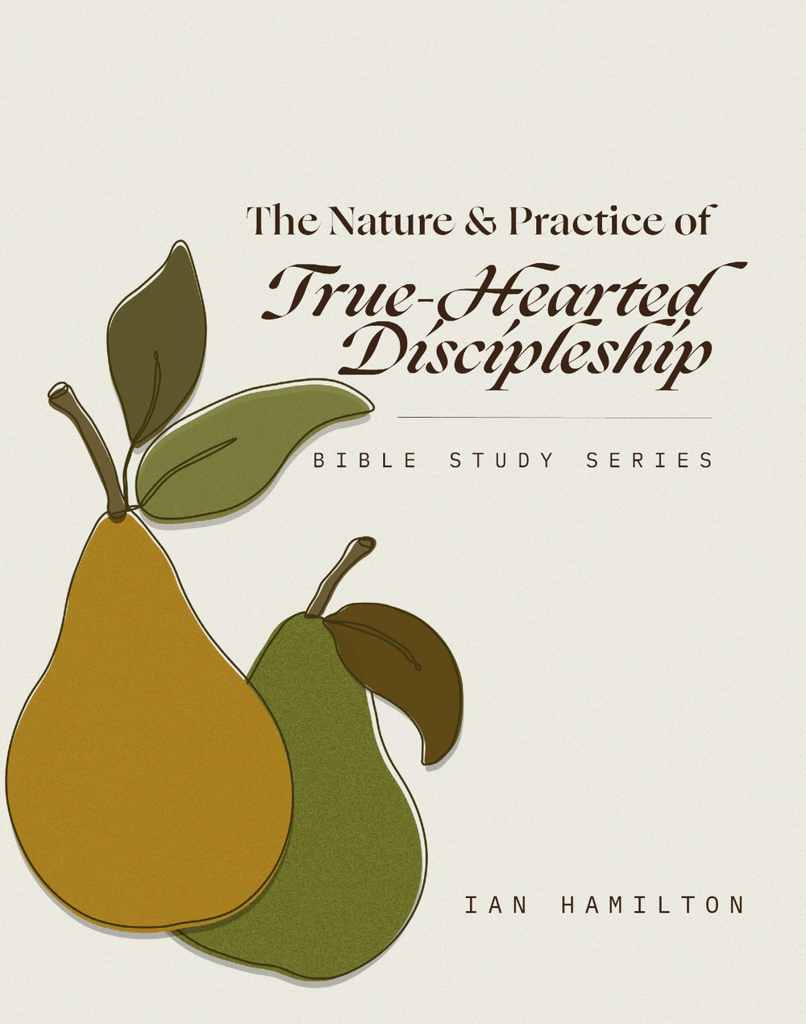 The Nature & Practice of True-Hearted Discipleship | G3 Plus