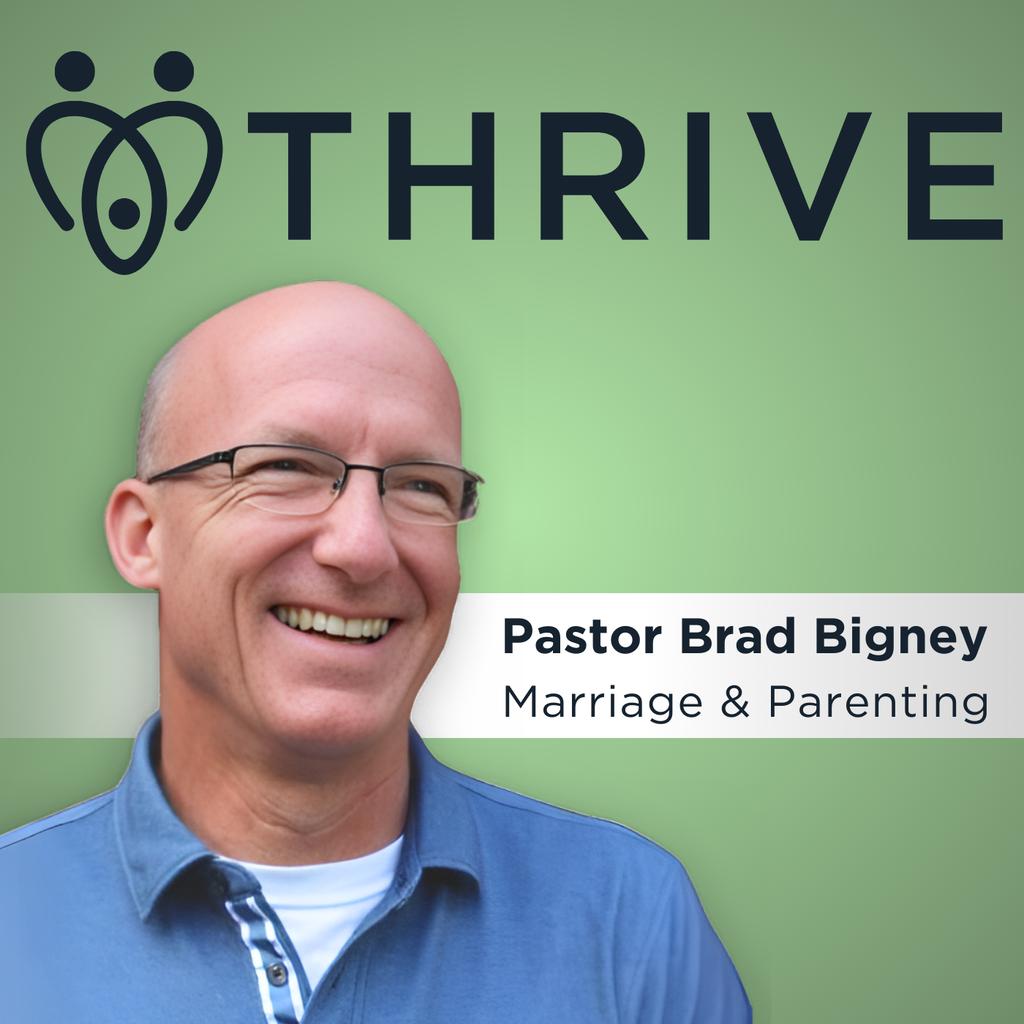 Thrive with Pastor Brad Bigney | Fortis+
