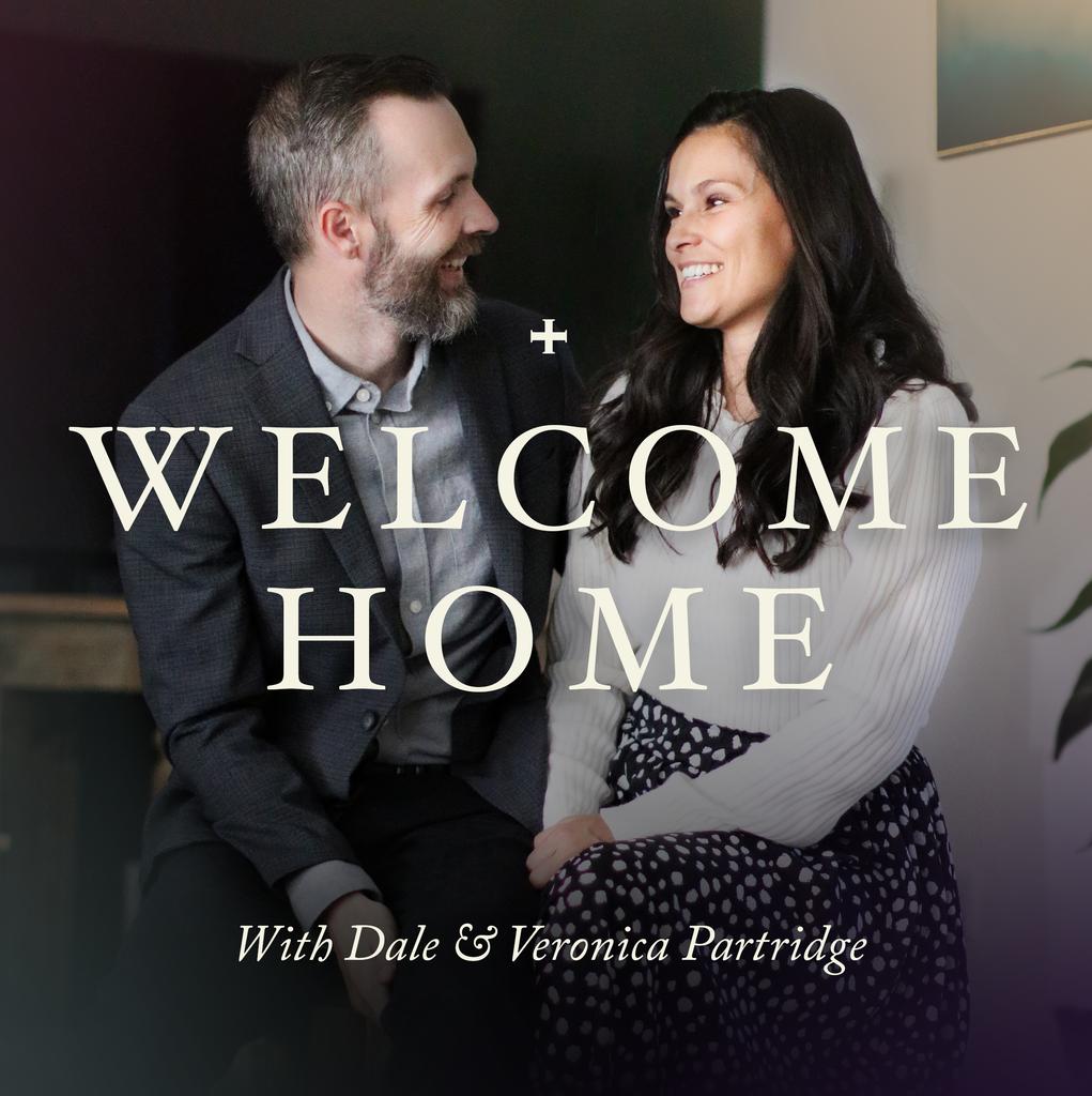 Welcome Home • Ep. 04: Marriage in the Home | Relearn