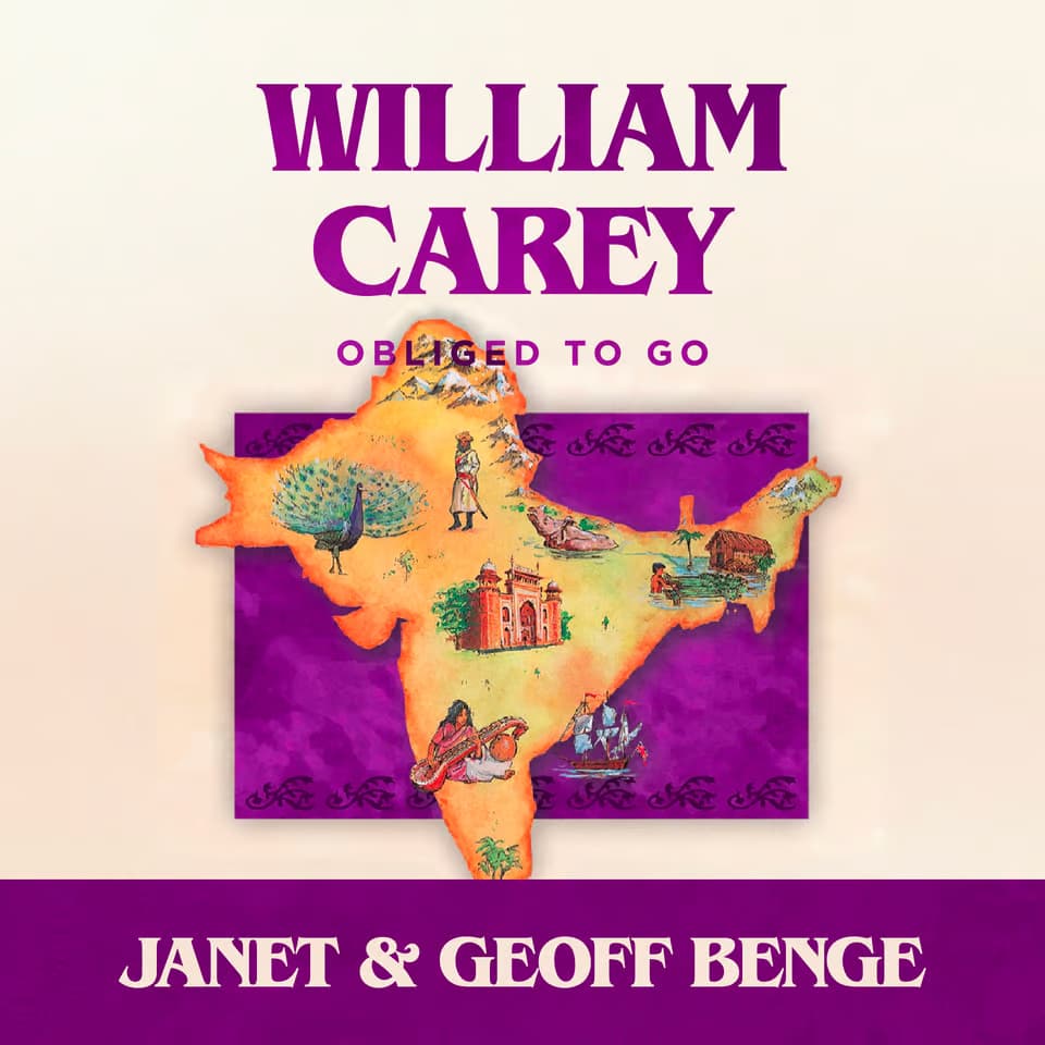 William Carey: Obliged to Go | Relearn