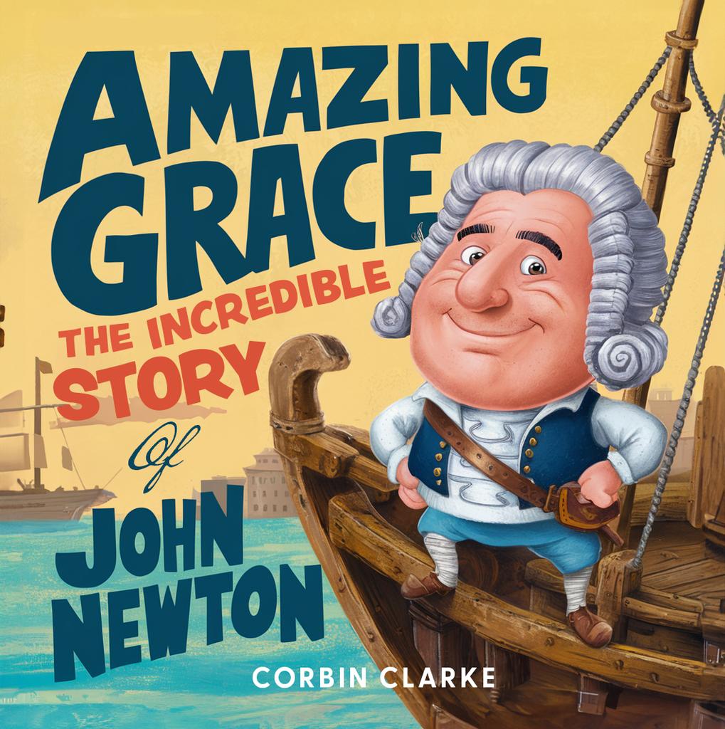 Amazing Grace: The Incredible Story of John Newton | Relearn