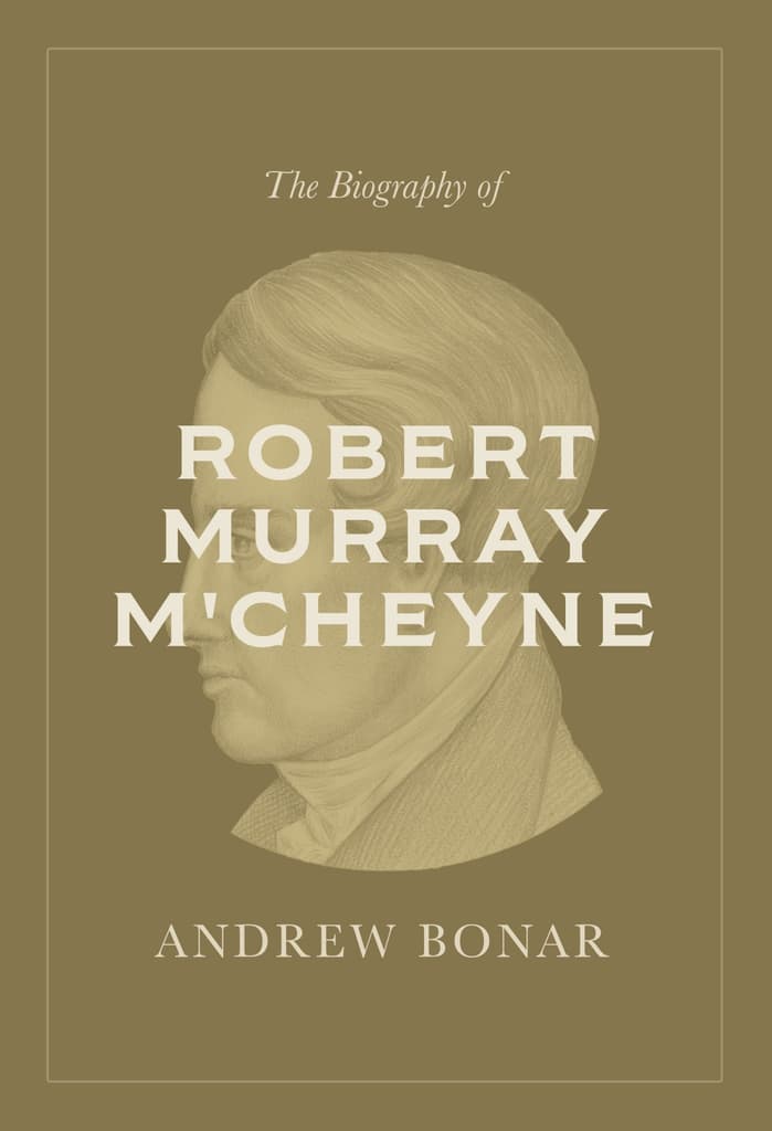 The Biography of Rev. Robert Murray M'Cheyne | Relearn