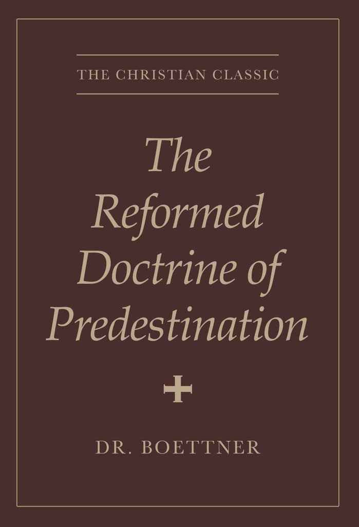 The Reformed Doctrine Of Predestination | Relearn
