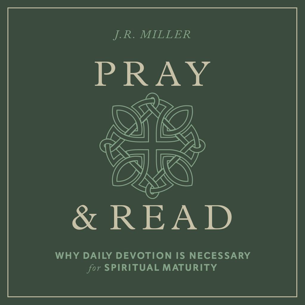 Pray and Read: Why Daily Devotion is Necessary for Spiritual Maturity ...