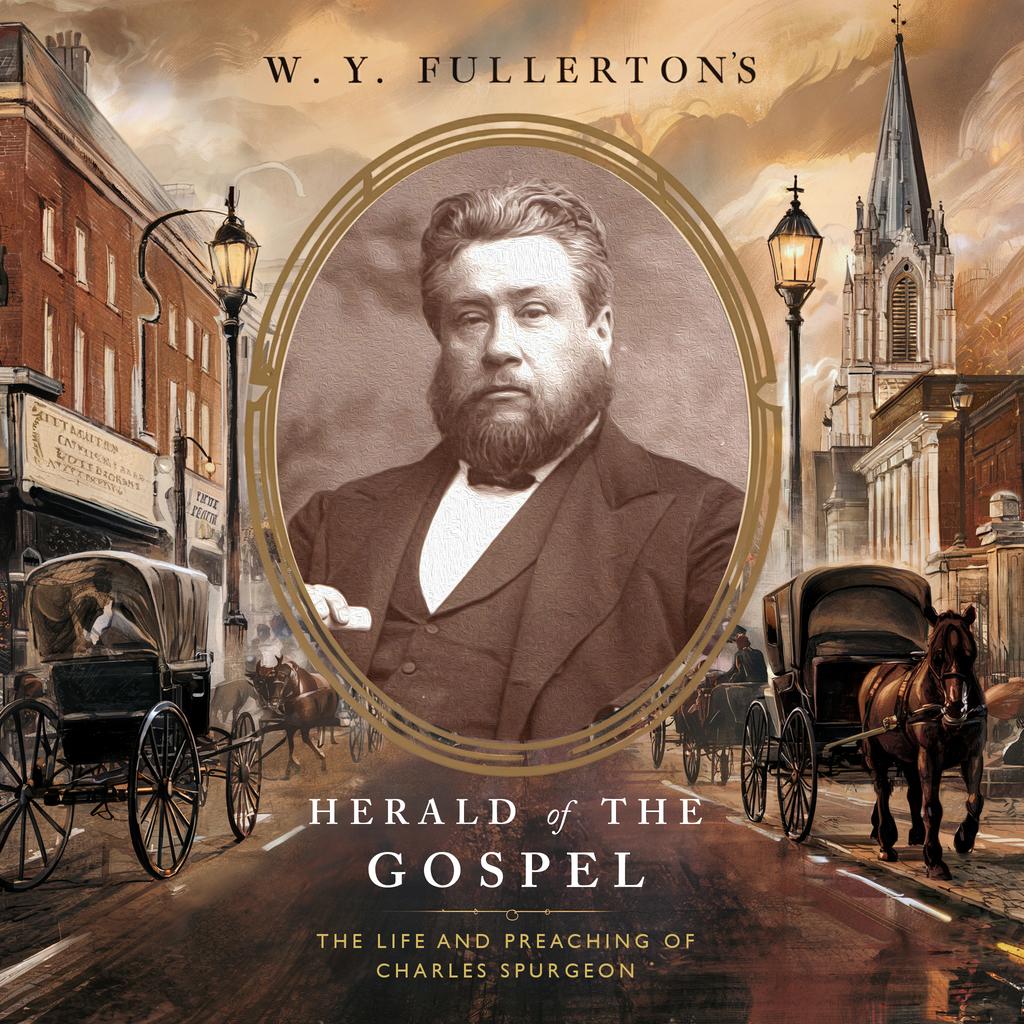 Herald of the Gospel: The Life and Preaching of Charles Spurgeon | Relearn