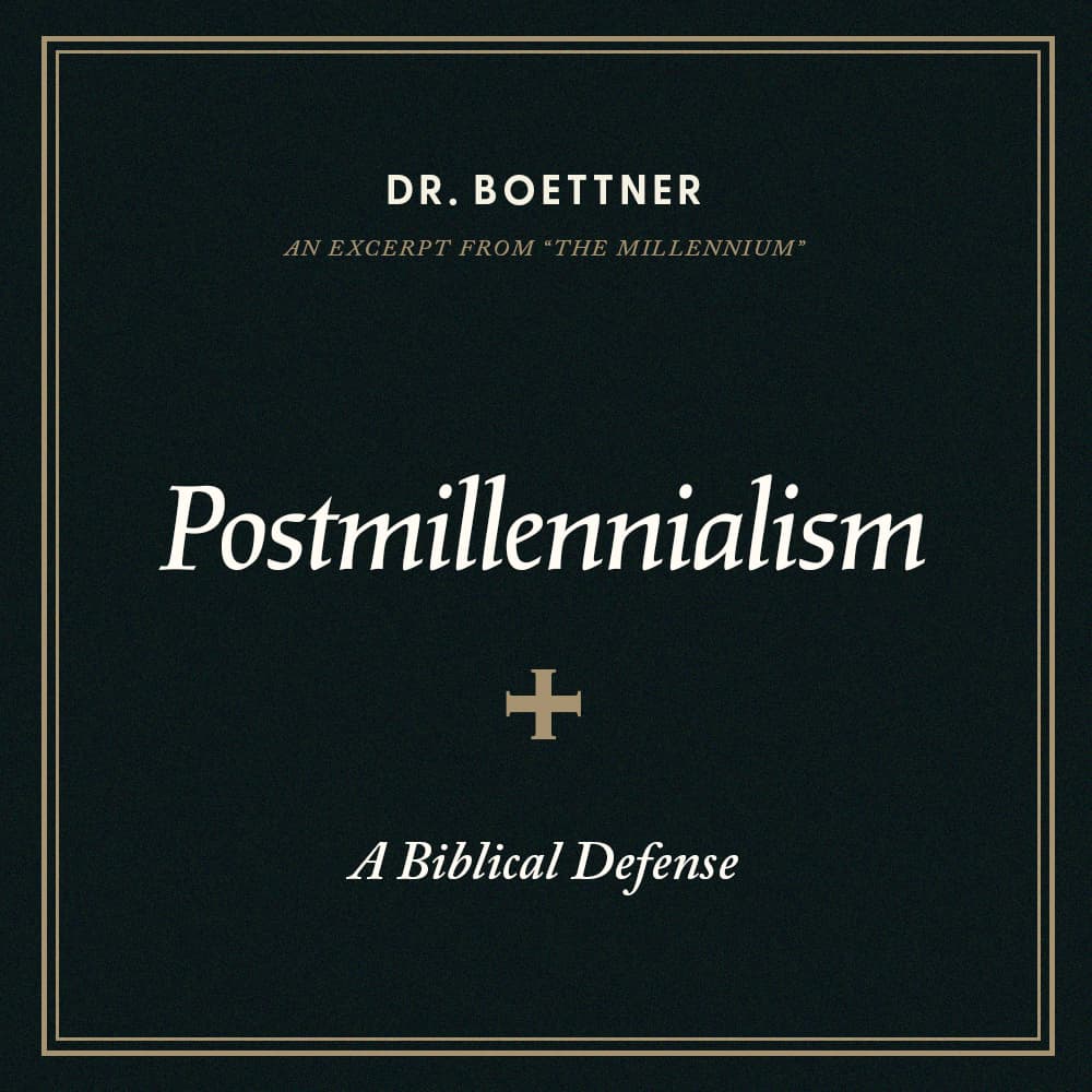 Postmillennialism: A Biblical Defense | Relearn