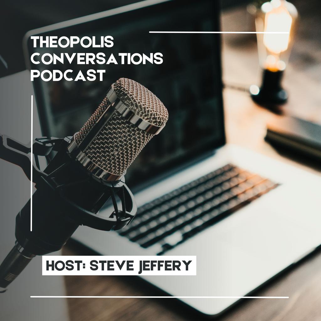 Theopolis Conversations Podcast | Theopolis