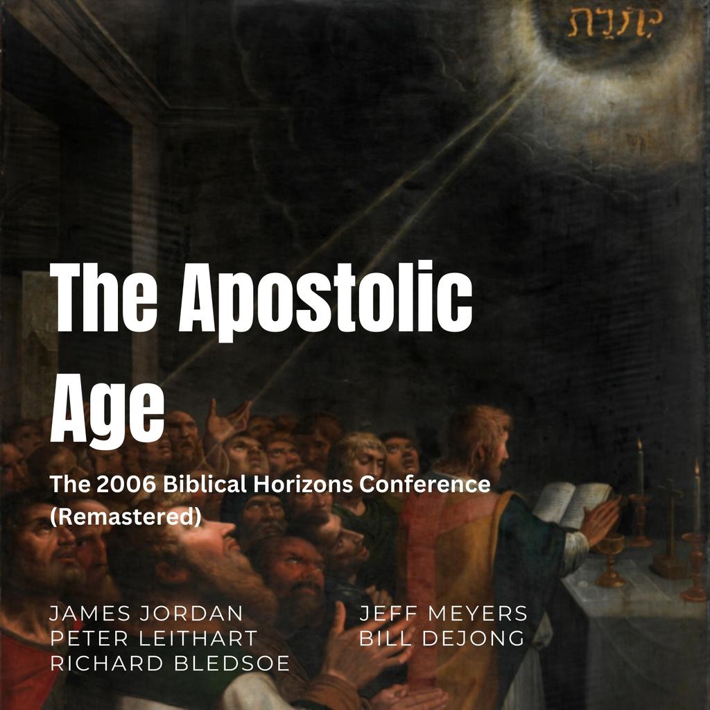The Apostolic Age: The 2006 Biblical Horizons Conference | Theopolis