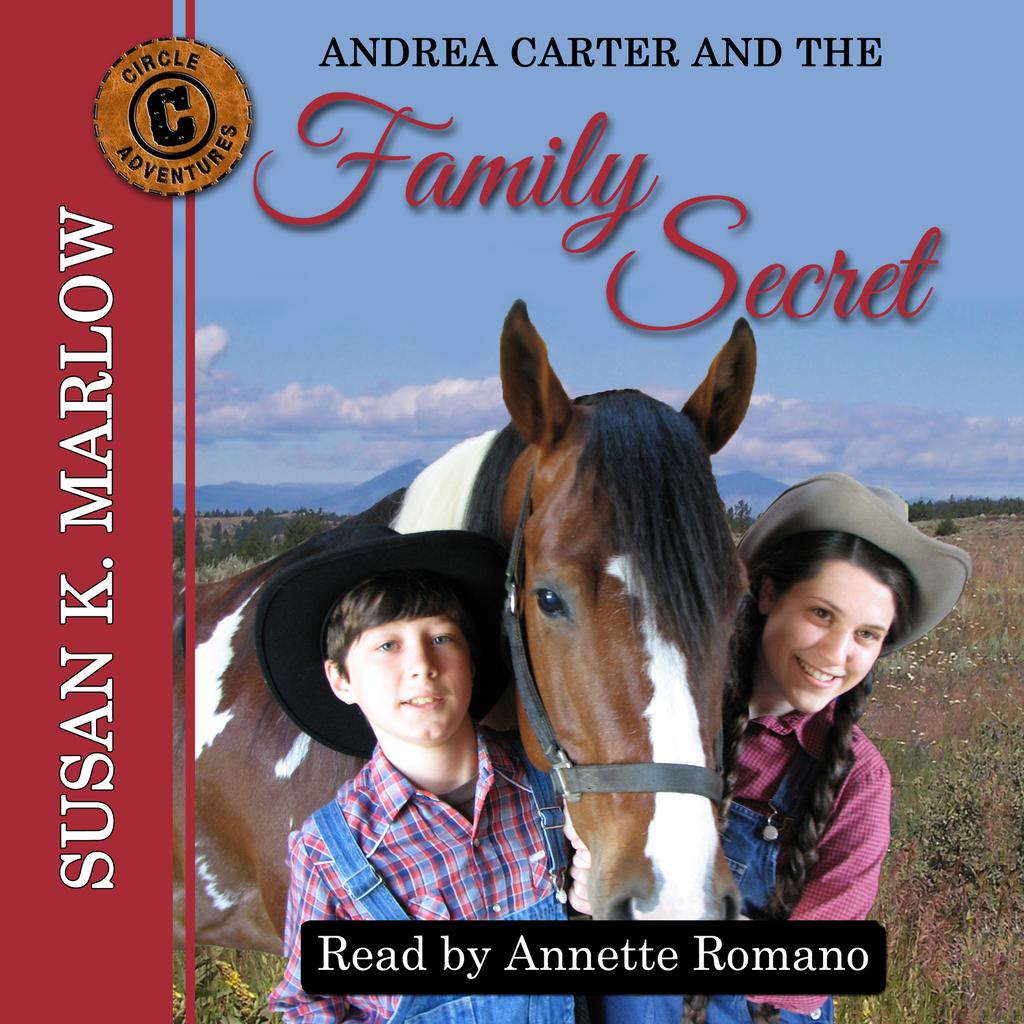 Andrea Carter and the Family Secret: Circle C Adventures, Book 3 | Whillo
