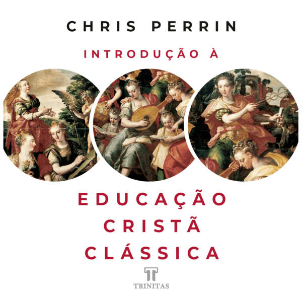 Introdução à Educação Cristã Clássica | Pilgrim