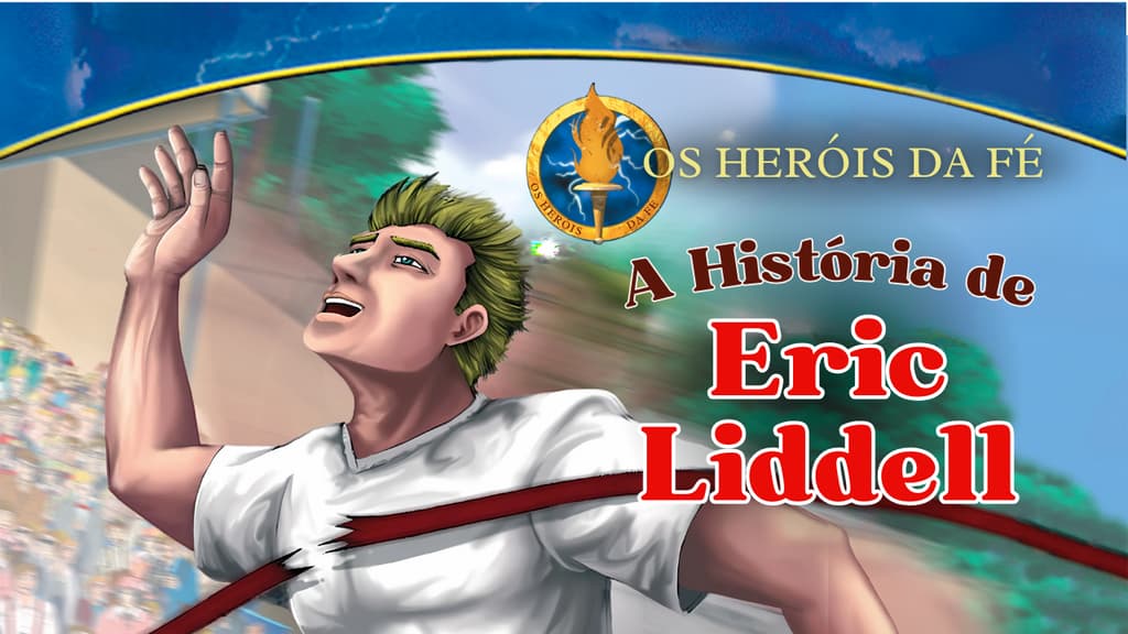 A História de Eric Liddell - Heróis da Fé | Éden+