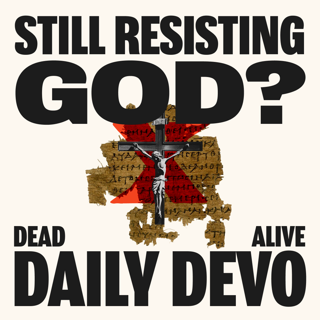 Are You Still Resisting God? | RealFaith
